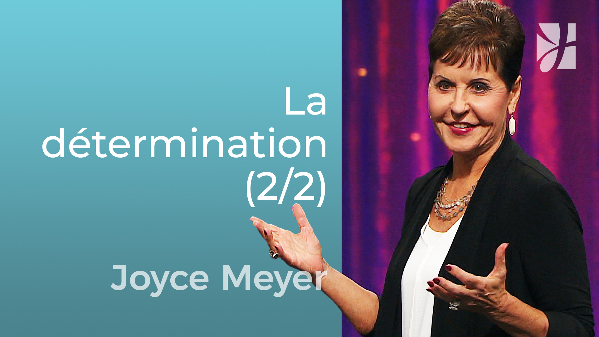 Détermination (2/2) - Joyce Meyer FR